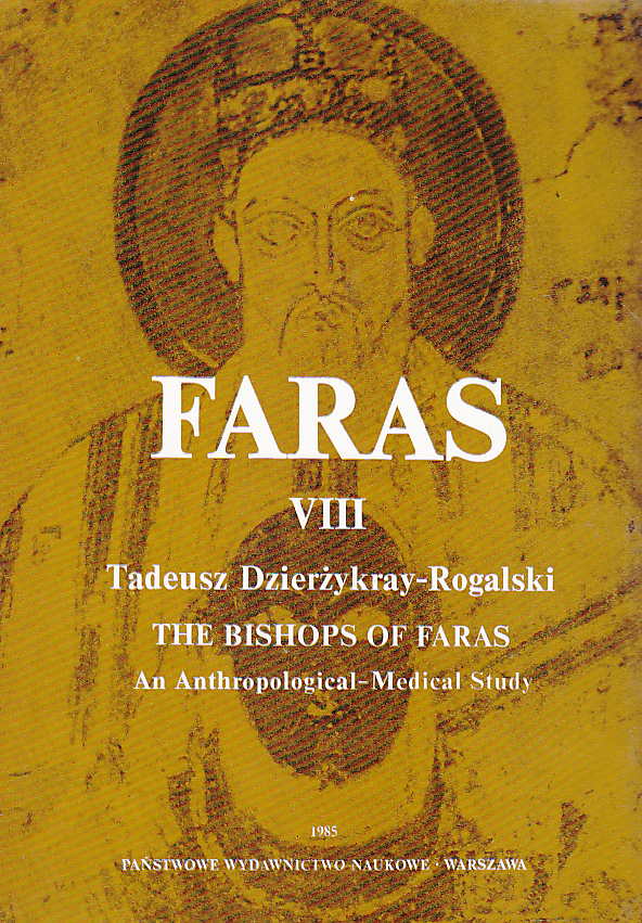 Faras VIII, The Bishops of Faras, An Anthropological-Medical Study ...