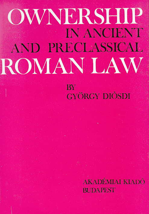 Ownership in Ancient and Preclassical Roman Law – Archeobooks